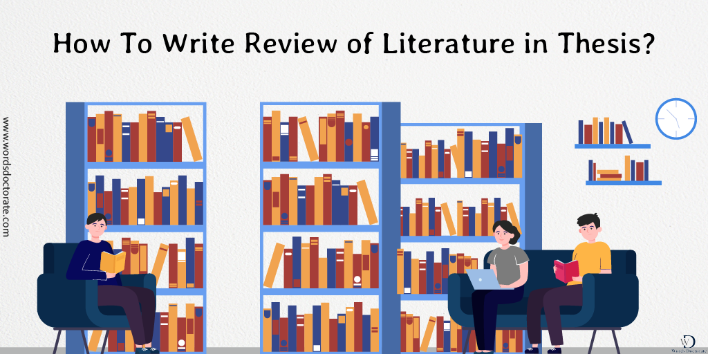 How to Write Review of Literature in Thesis?